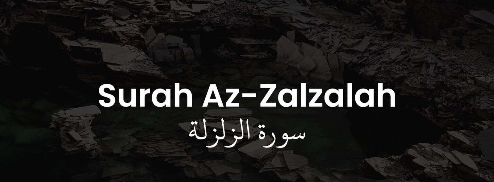 What Is The Subject Matter Of Surah Zilzal?,Surah Zilzal